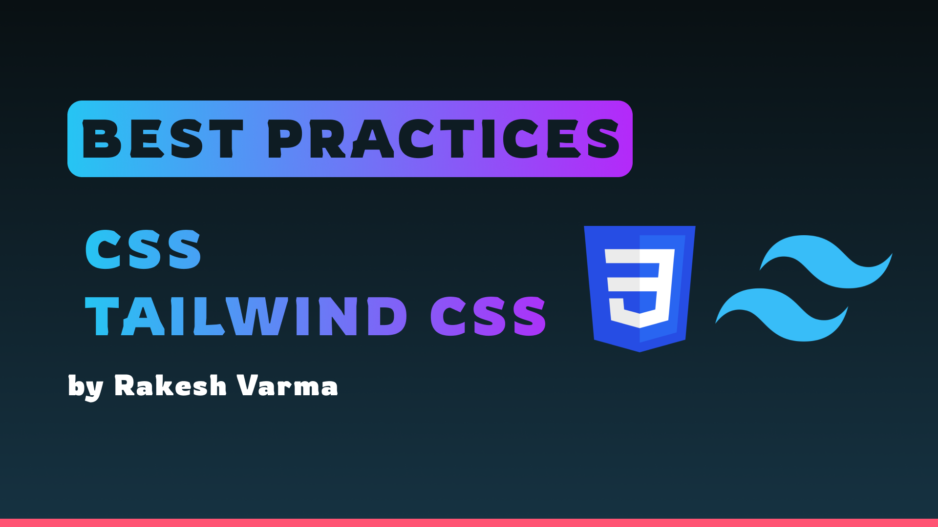 Best Practices for CSS and Tailwind CSS | by Datla Rakesh Varma | May 16, 2024 | Articles | SERVERX