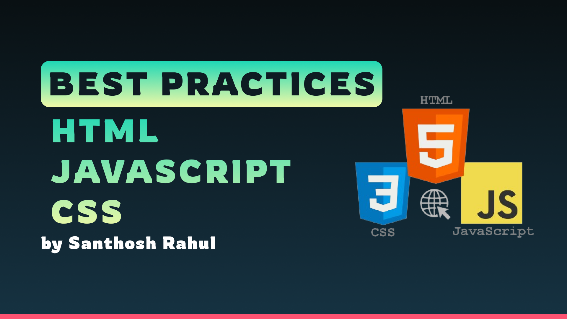 Best Practices For Html Javascript And Css By Santhosh Rahul May 16 2024 Articles Serverx
